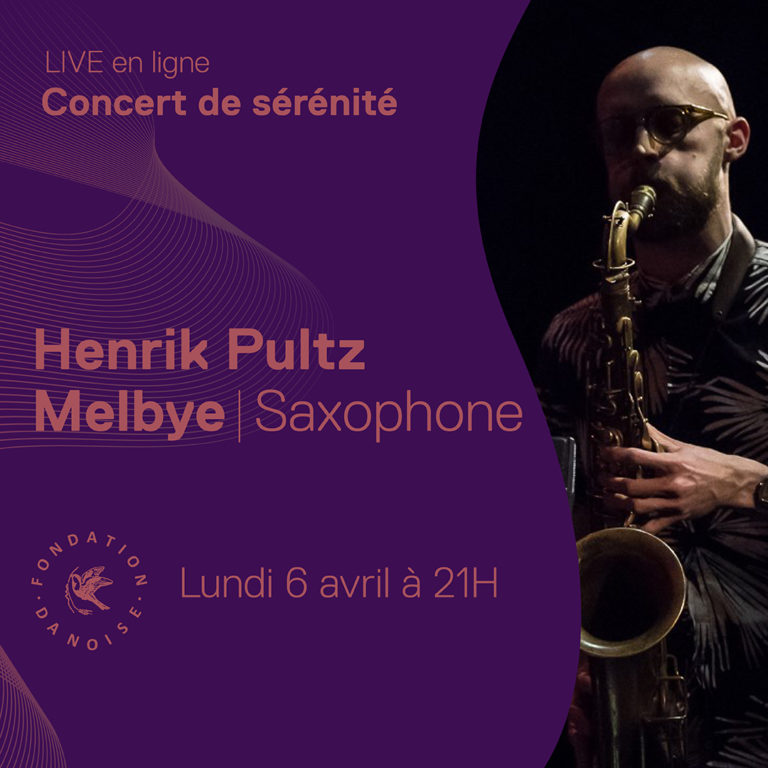 Concert Sérénité Henrik Pultz Melbye - Fondation Danoise